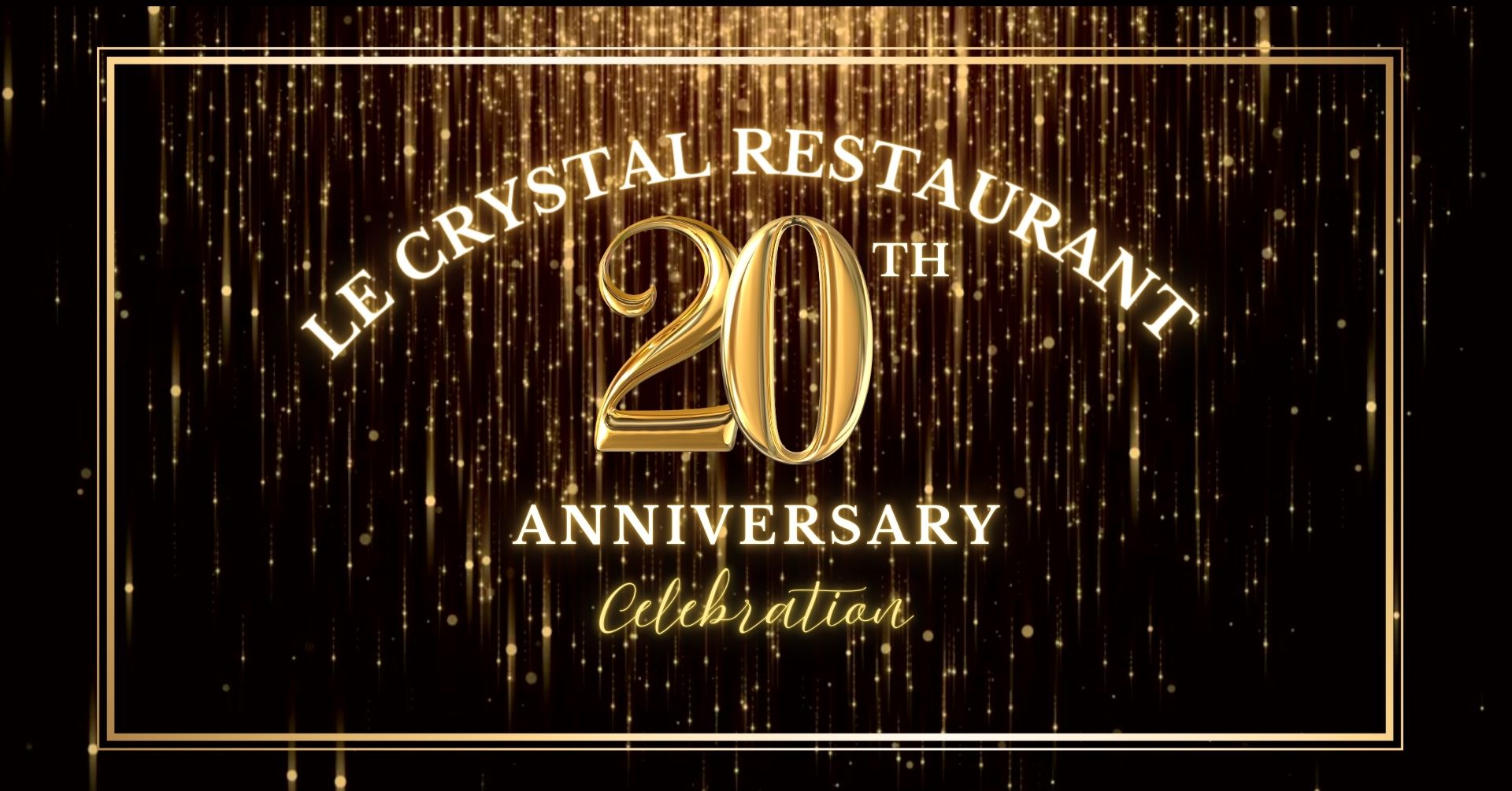 Le Crystal will celebrate its 20th anniversary